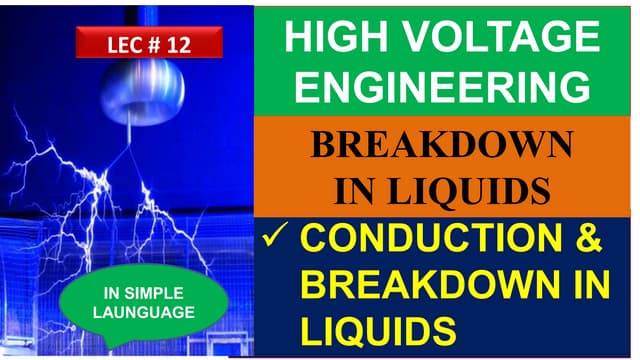 BREAKDOWN MECHANISM OF LIQUID DIELECTRICS (ALL METHODS))|BREAKDOWN IN ...