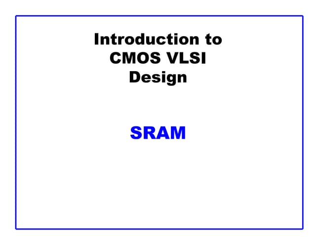 Static Random Access Memory Very Large Scale Integrationvlsi Ppt
