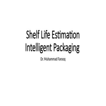Shelf Life Estimation Intelligent Packaging | PPT