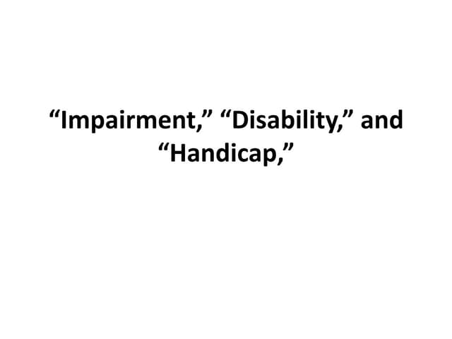 Different terms disabled, impairment, handicapped | PPTX