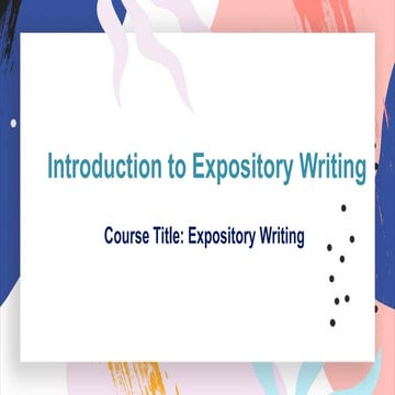 LEC # 1 INTRODUCTION TO EXPOSITORY WRITING (2).pptx