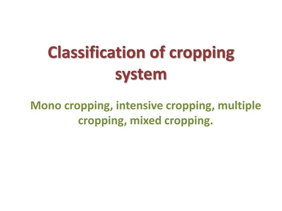 Multiple cropping systems | PPTX | Agriculture | Industries