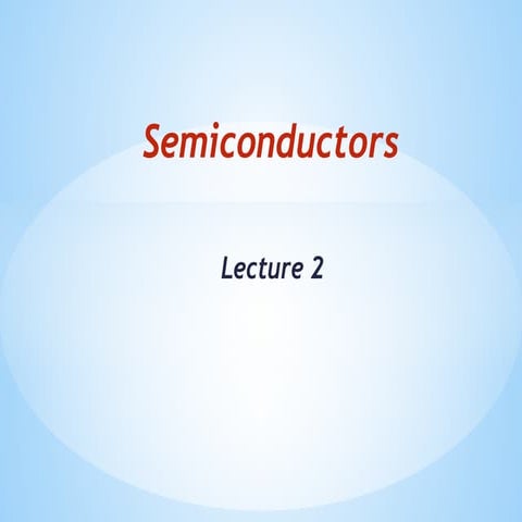 Energy bands and gaps in semiconductor | PPTX