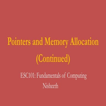 Pointers And Memory Allocation Esc101pptx 