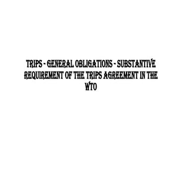Lec 2 & 3- TRIPS - General Obligations - substantive requirement.pptx