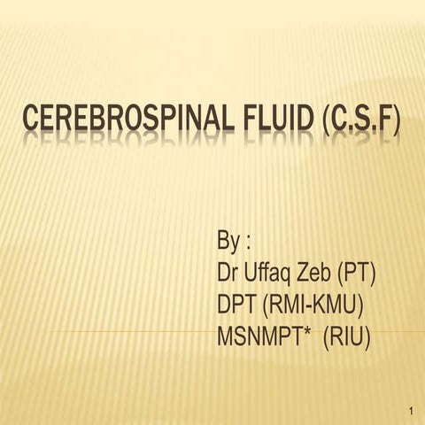 Cerebrospinal Fluid and Function of CSF in human body | PPTX