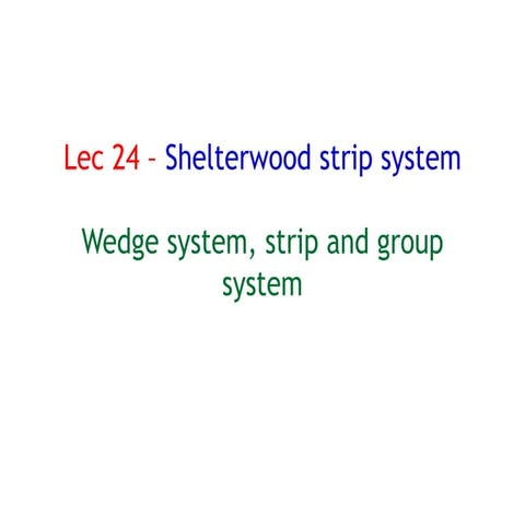 Lec 24 – SHELTERWOOD STRIP SYSTEM.pptx