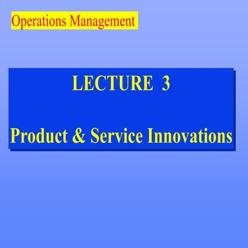 LEC3-PRODUCT-SERVICE-INNOVATIONS.pptx