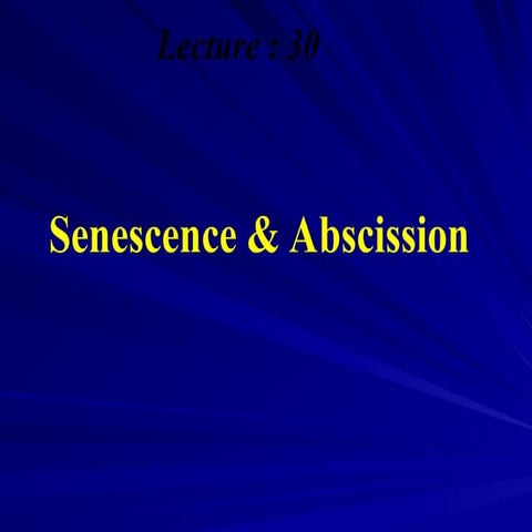 Lec_ 30 (senescene & abscission).ppt... | PPT