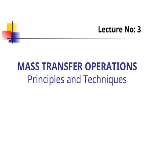 Lec3_Mass Transfer Principles and Techniques.ppt | Chemistry | Science