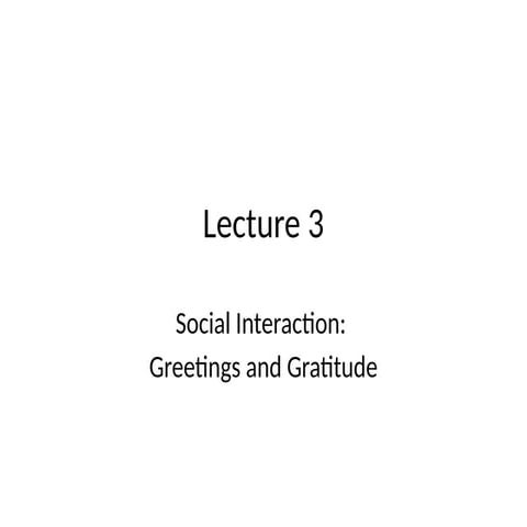 Lec 3 Social Interaction , Greetings & Gratitude.pptx