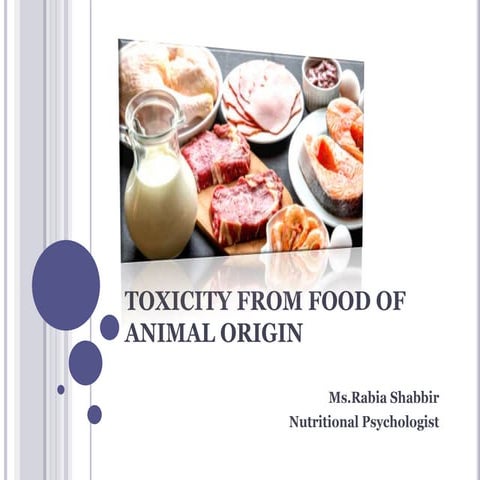 toxicity from animal origin foods | PPTX