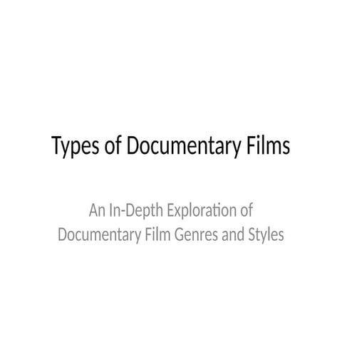 Lec 3 Types of Documentary Films.Lec 3 Types of Documentary Films.pptx