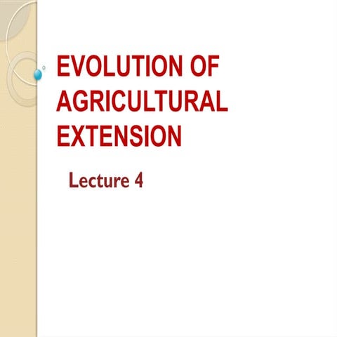 Lec 4.pptx evolution of agriculture extension | PPTX
