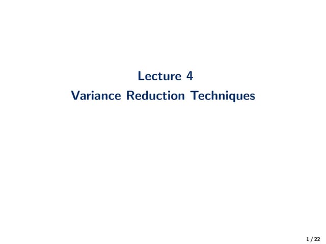Lec4 Variance Reduction Stochastic Simulation Ppt
