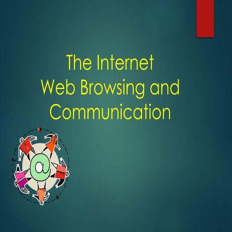 The Internet Web Browsing and Communication | PPTX