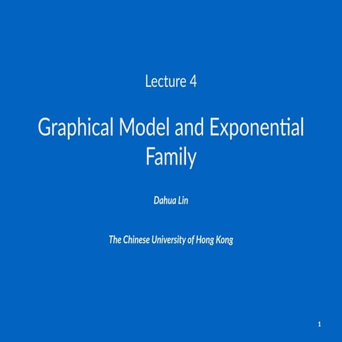 MLPI Lecture 4: Graphical Model and Exponential Family | PDF