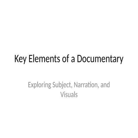 Lec 4 Key_Elements_of_Documentary_Presentation (1).pptx