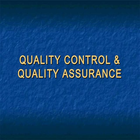 Quality Assurance and Quality Control | PPT