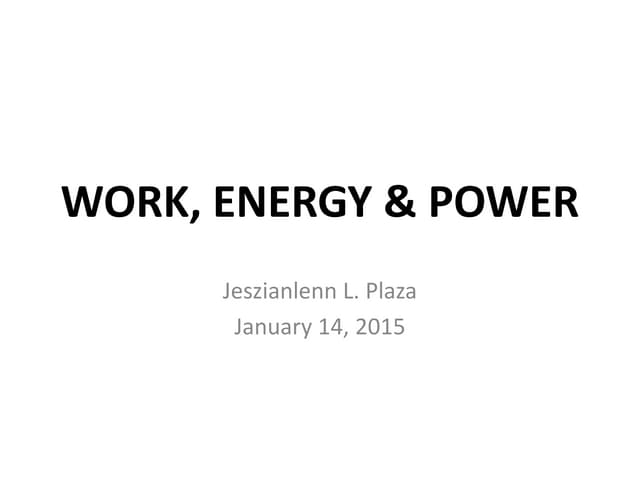 Work, energy and power ppt | PPTX