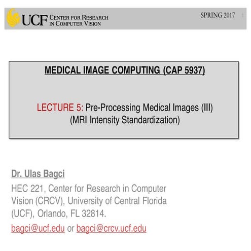 Lec5: Pre-Processing Medical Images (III) (MRI Intensity ...