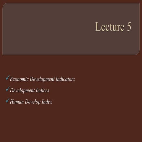 Economic Development Indicators, indices and HDI | PPTX
