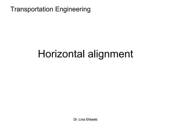 transition curve in Highway Geometry Design | PPTX