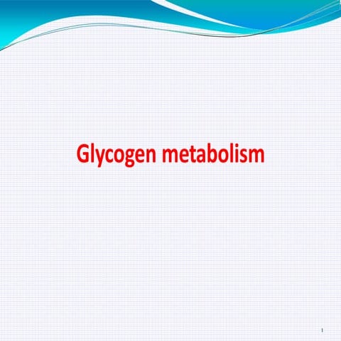 GLYCOGEN METABOLISM | PPTX