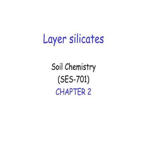 Layer Silicates-Soil Chemistry. Lec 7-Chapet-2 (SES-701).ppt