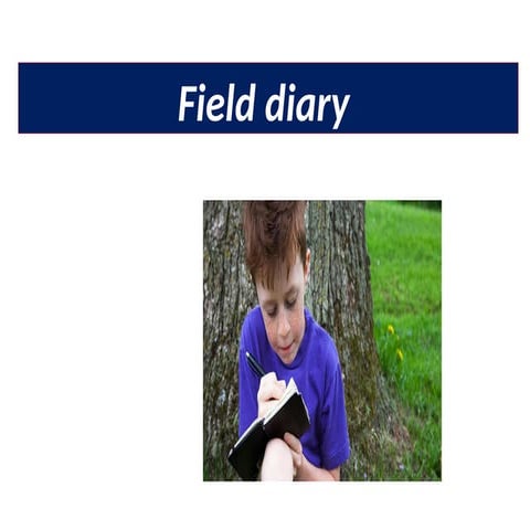LEC 8. Field diary.pptx communication skills and personality development | PPTX
