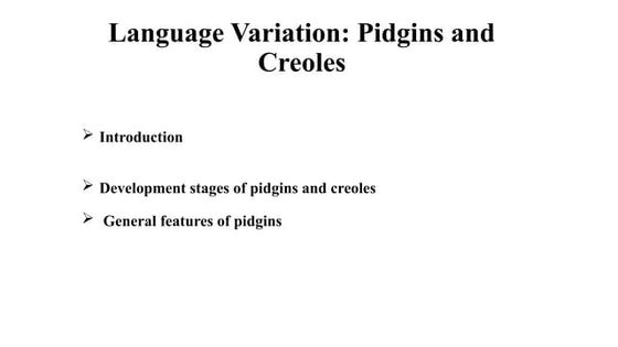 Pidgins Creoles Regional Dialects, Minority Dialects Varieties | PPTX