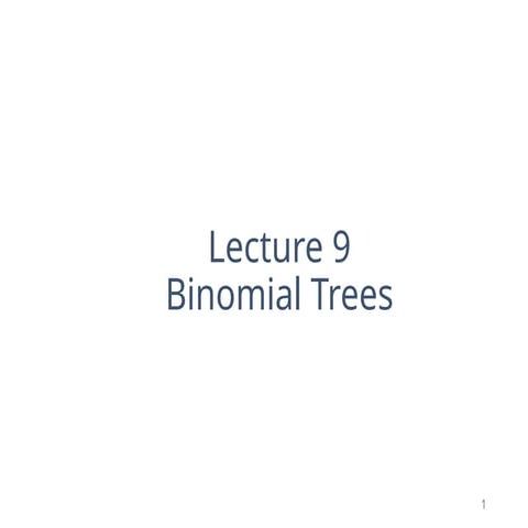 Lec9 binomial tree in John hull ‘s book.pptx
