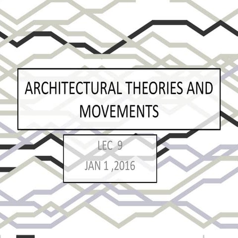 Lec 9 architectural theories and movements | PPTX