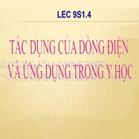 LEC 9S1.4 Tác dụng của dòng điện và ứng dụng.pdf