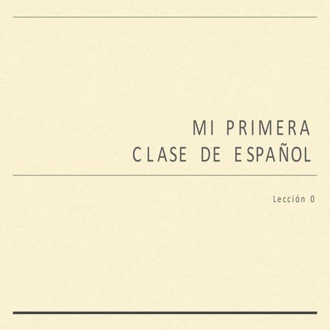 Lección 0, mi primera clase de español | PDF
