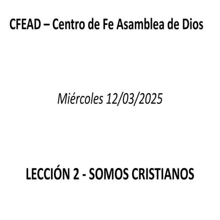Lección 2 - Somos Cristianos! Viviendo una vida con Dios basado en Su ...