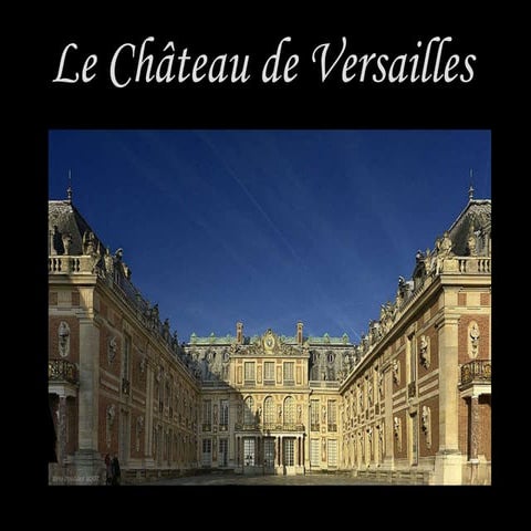 Le Château De Versailles | PPT