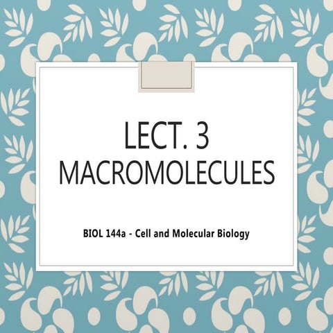 Lect. 3 macromolecules(2) | PPT