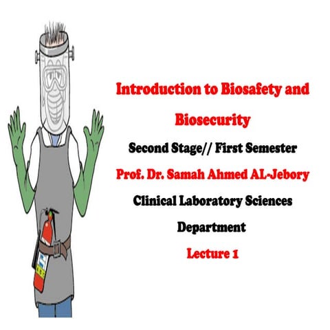 Lecture 1 introduction of biosafety & biosecurity | PPTX