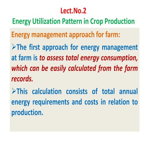 Lect.No.02-Energy utilization pattern in crop production.ppt By Anilkumar Kamble | PPT