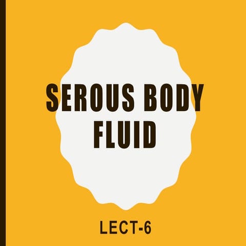 Lect-6Serous body fluid.pptx