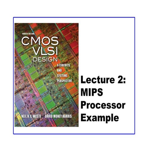 Lecture On Introduction To Vlsi Example Mips Processor Ppt