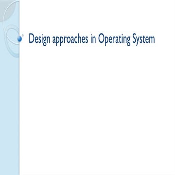 Lect 2 Design Approaches In Operating System Pptx