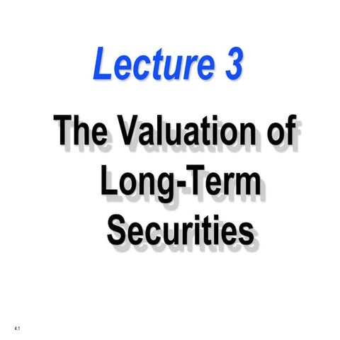 Lect3: The Valuation of Long-Term Securities | PPT