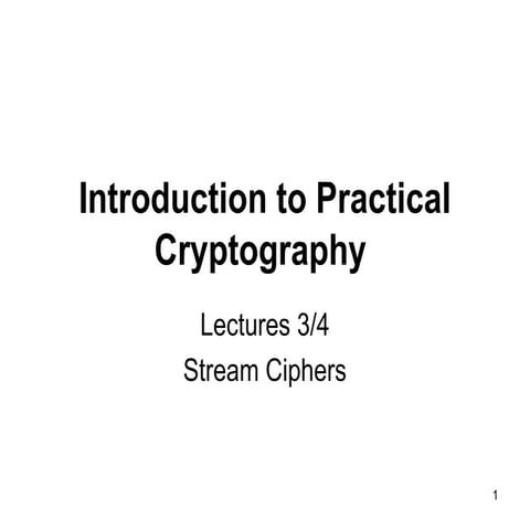 lect3+4-stream_ciphers in advanced cryptography.ppt