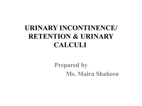 Urinary retention and incontinence | PPTX