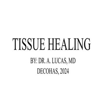 LECTURE CLASS NOTES 3B TISSUE HEALING.pptx