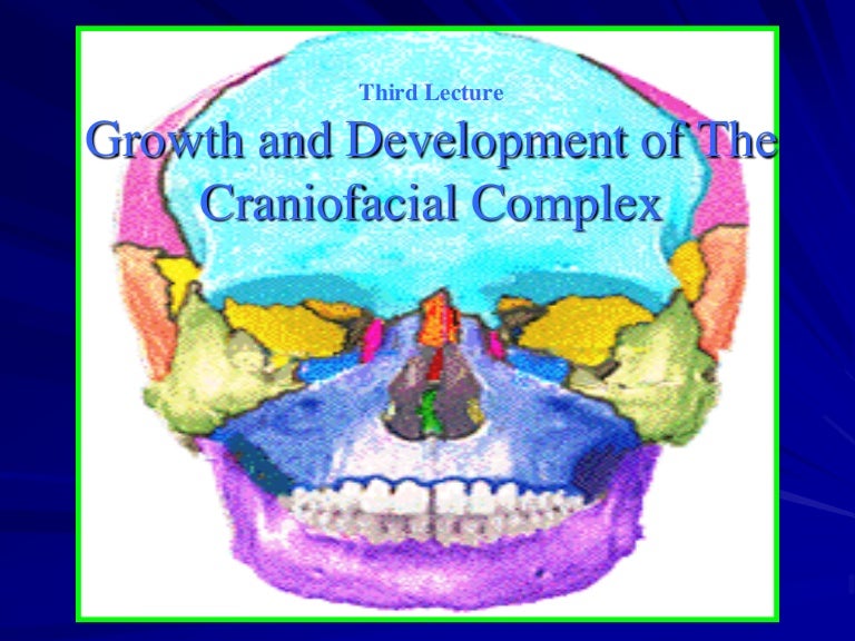 Growth and Development of Craniofacial Complex I