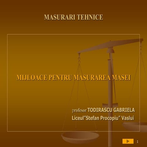 Lectie mijloace_de_masurare_a_masei.ppt