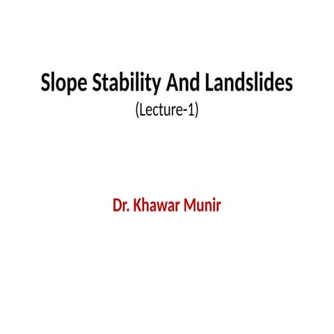 Slope Stability lecture 1 Lecture-1.pptx